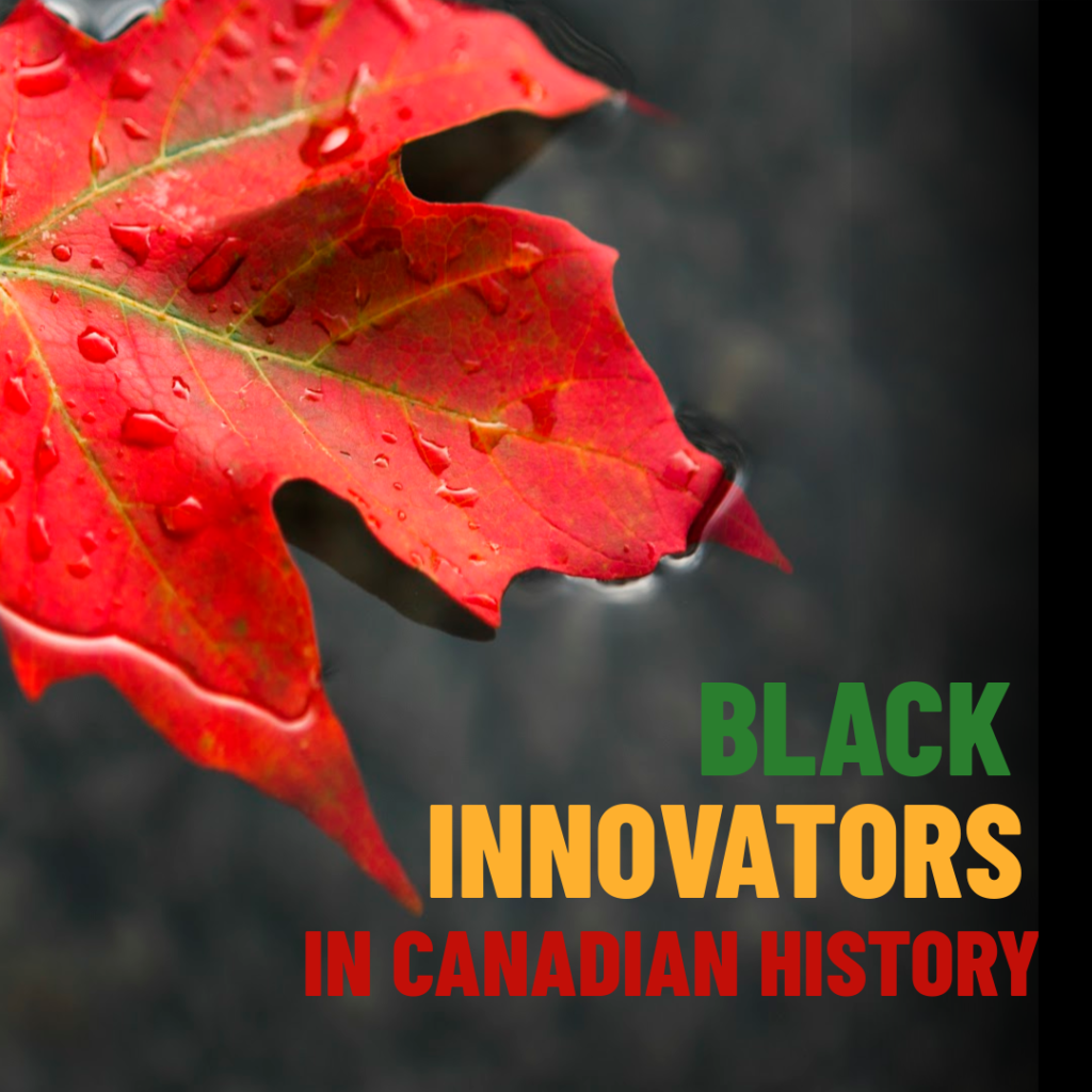 Black Innovators in Canadian History - Moorelands Kids